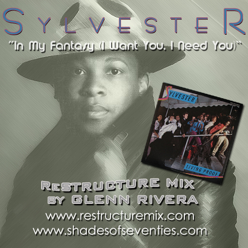 "In My Fantasy (I Want You, I Need You)" - Glenn Rivera ReStructure Mix - Sylvester - YouTube